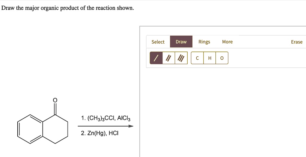 SOLVED: Draw the major organic product of the reaction shown. Select ...