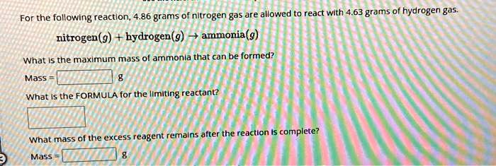 SOLVED: Texts: nitrogen (g) + hydrogen (g) → ammonia (g) What is the ...