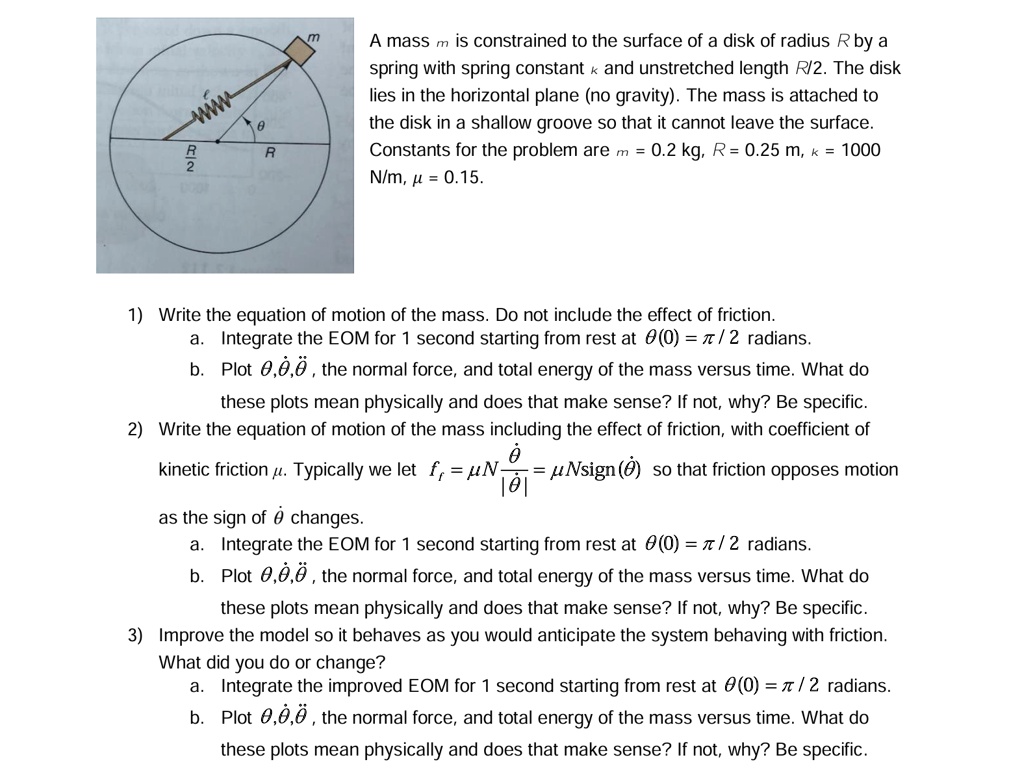 a mass m is constrained to the surface of a disk of radius r by a spring with spring constant k ...