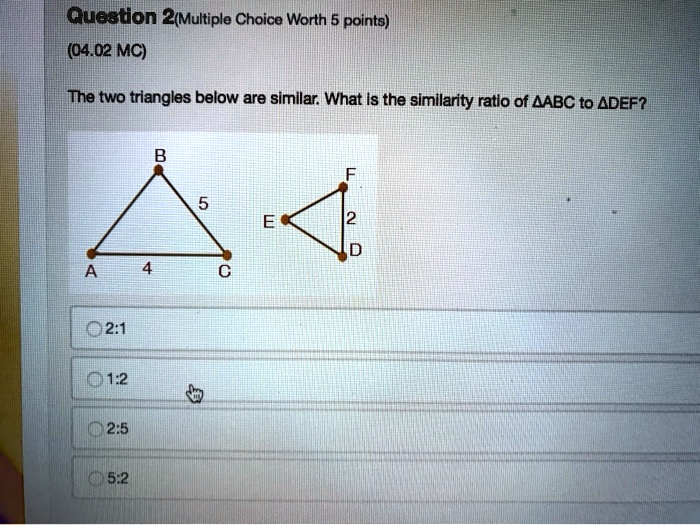 SOLVED: Question 2 Multiple Choice Worth 5 points) (04.02 MC) The two triangles below are ...