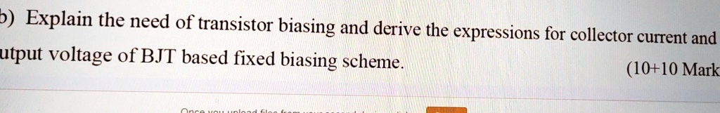 b) Explain the need of transistor biasing and derive the expressions ...