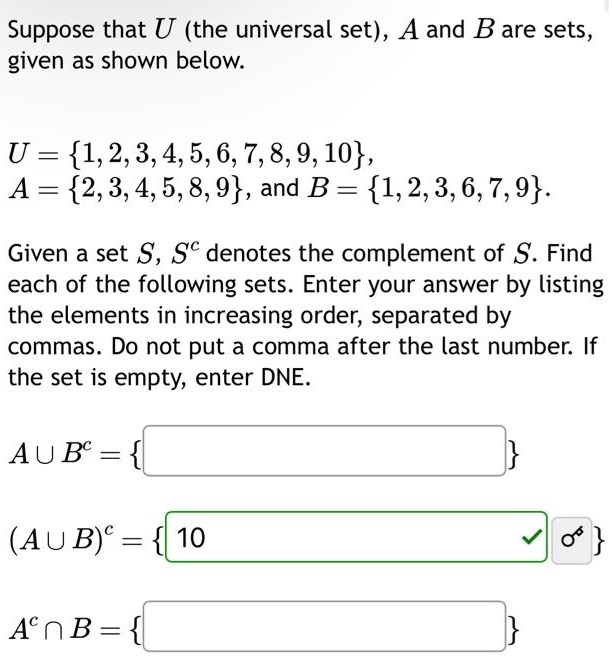 Suppose that U (the universal set), A and B are sets, given as shown ...