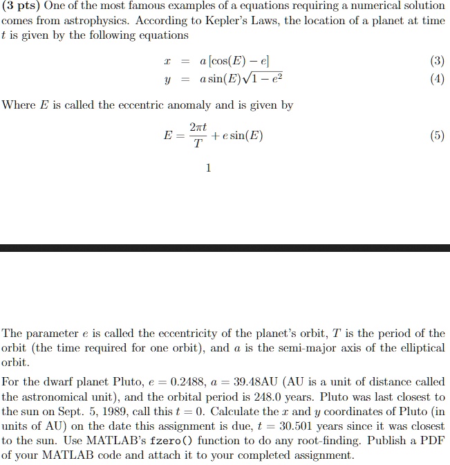 SOLVED:3 pts) (ne of the most famous examples of equations requiring ...