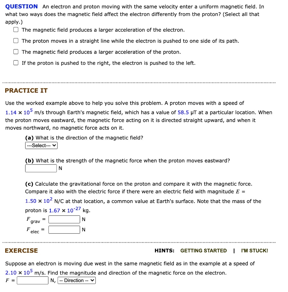 Question An Electron And Proton Moving With The Same Velocity Enter A