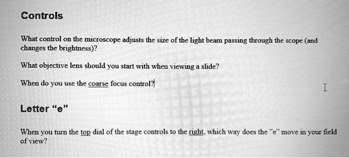 SOLVED: Controls What control on the microscope adjusts the size of the ...