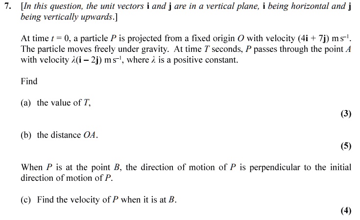 in this question the unit vectors and j are in a vertical plane being horizontal and j being ...