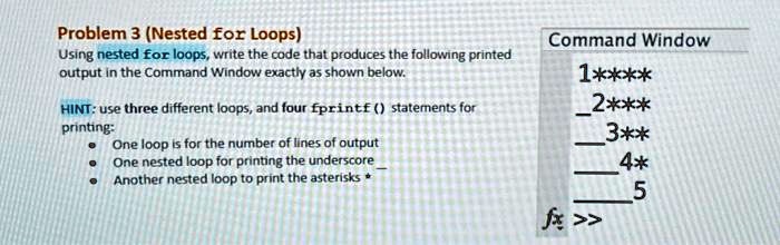 Solved Problem 3 Nested For Loops Using Nested For Loops Write The Code That Produces The