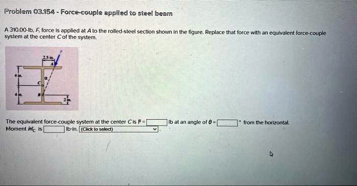 problam03154 force couple applled to steel beam a 31000 ibf force is ...