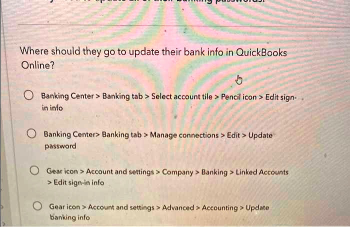 Where should they go to update their bank info in QuickBooks Online ...