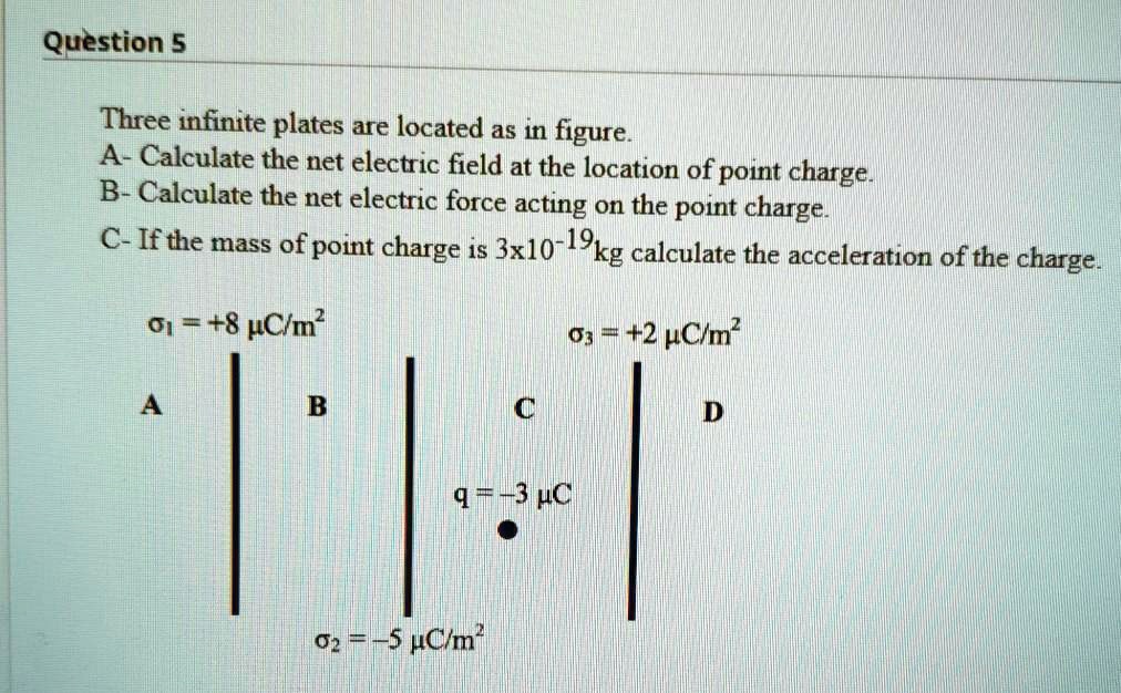 question 5 three infinite plates are located as in figure a calculate ...