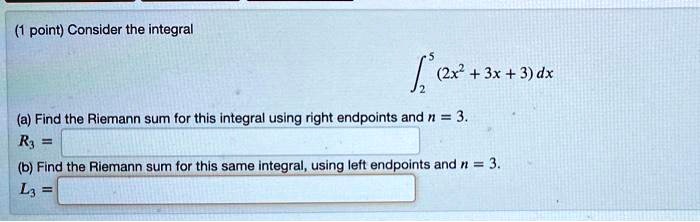 (1 point) Consider the integral ∫2^5 (2x^2 + 3x + 3)