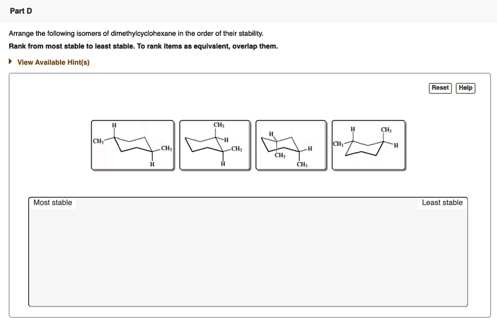 part d arrange the following isomers of dimethylcyclohexane in the ...
