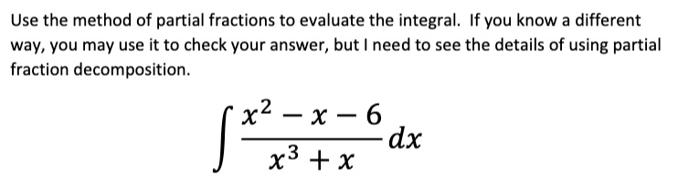 SOLVED: Use the method of partial fractions to evaluate the integral. If you know a different ...