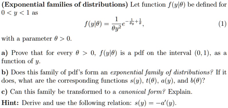 SOLVED:Exponential families of distributions) Let function f(yle) be ...
