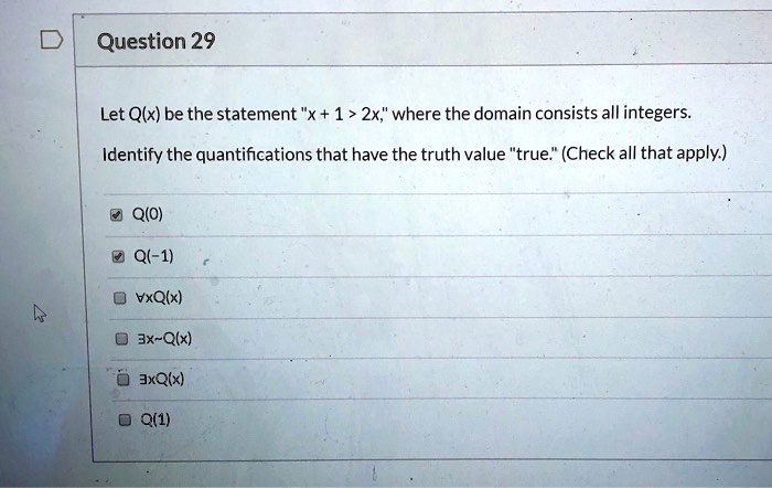 SOLVED: Let Q(x) be the statement "x + 1 > 2x," where the domain ...