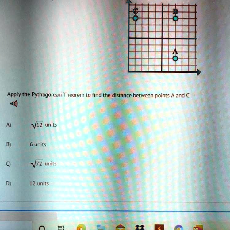 SOLVED: Apply the Pythagorean Theorem to find the distance between points A and C. Apply the ...
