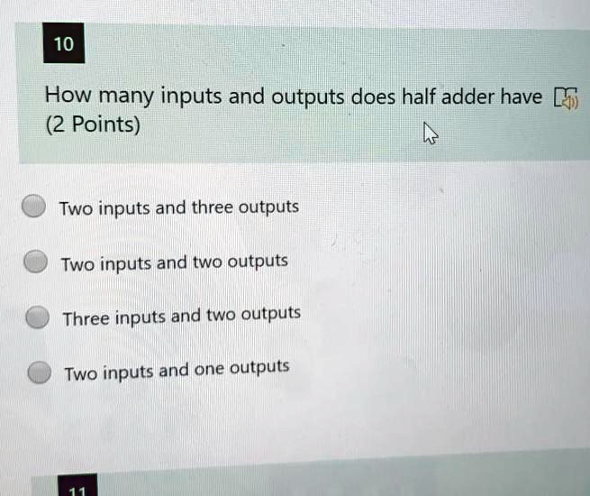 10 how many inputs and outputs does half adder have 5 2 points two ...