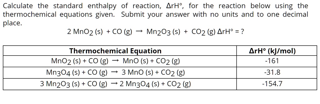 calculate the standard enthalpy of reaction arh for the reaction below ...