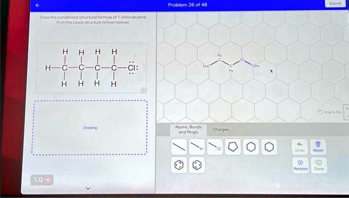 Draw the condensed structural formula of 1-chlorobutane from the Lewis ...