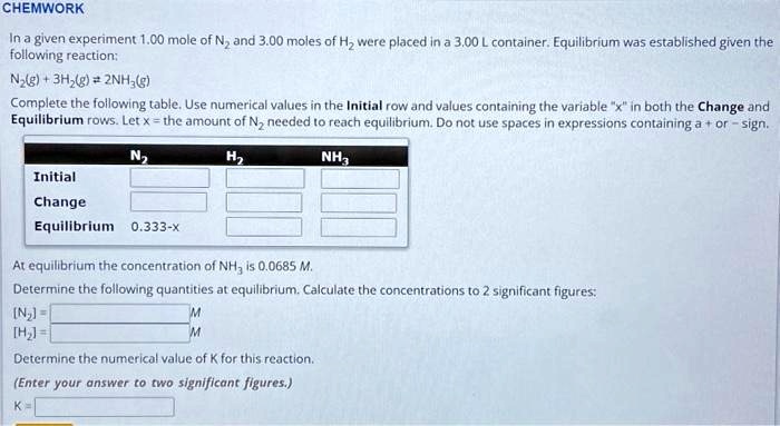 SOLVED: Texts: CHEMWORK In a given experiment, 1.00 mole of N and 3.00 moles of H were placed in ...