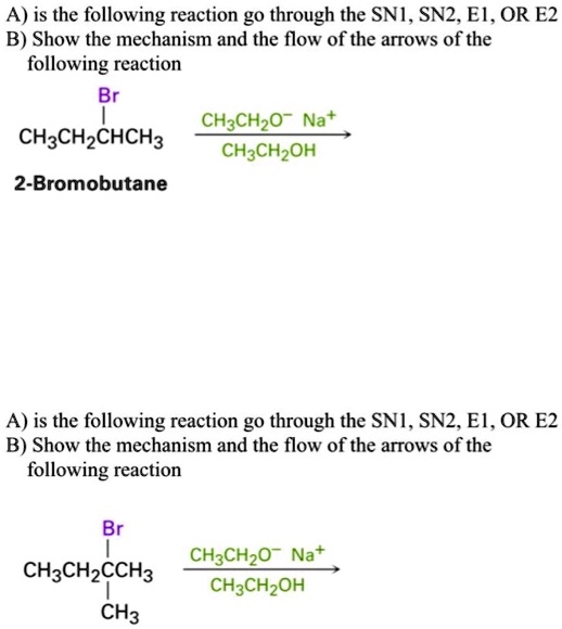 SOLVED: A) Does the following reaction go through SNI, SN2, El, or E2 ...
