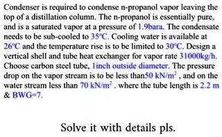 SOLVED: counter current flow Condenser is required to condense n ...