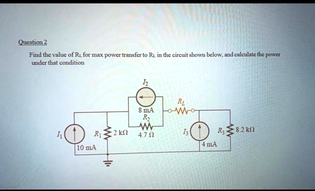 SOLVED: Question 2 Find the value of Ri for maximum power transfer to Ri in the circuit shown ...