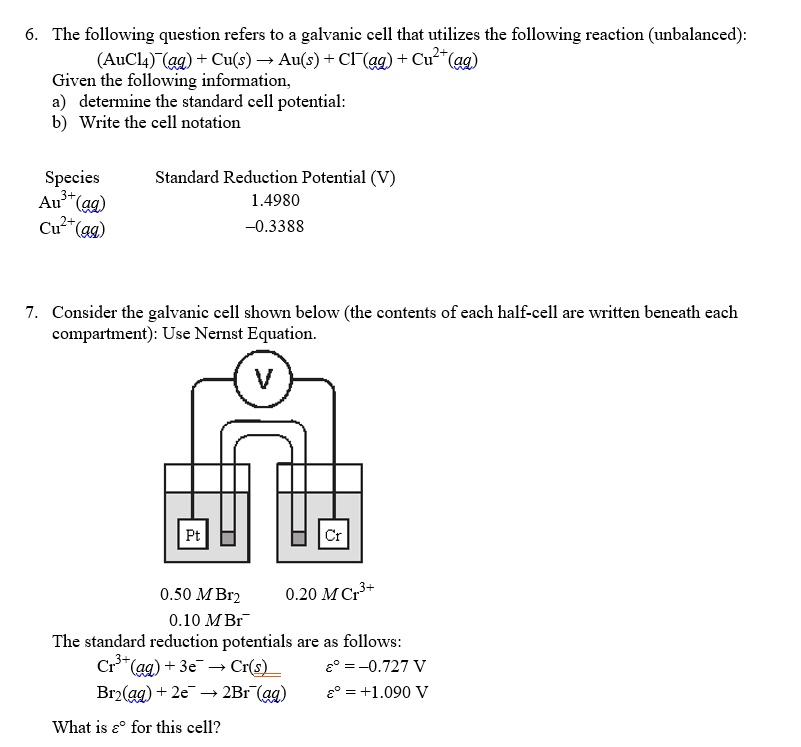 SOLVED: The following question refers to a galvanic cell that utilizes ...