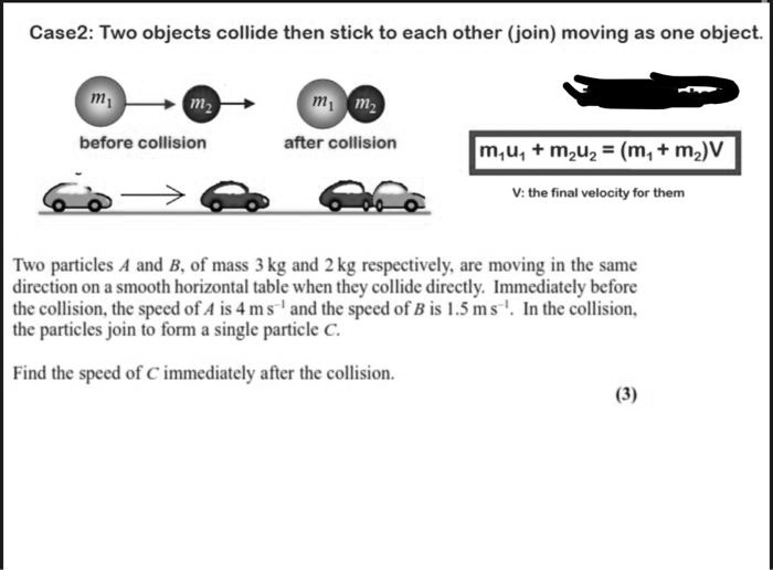 Solved Case 2 Two Objects Collide Then Stick To Each Other Join Moving As One Object Before 2065