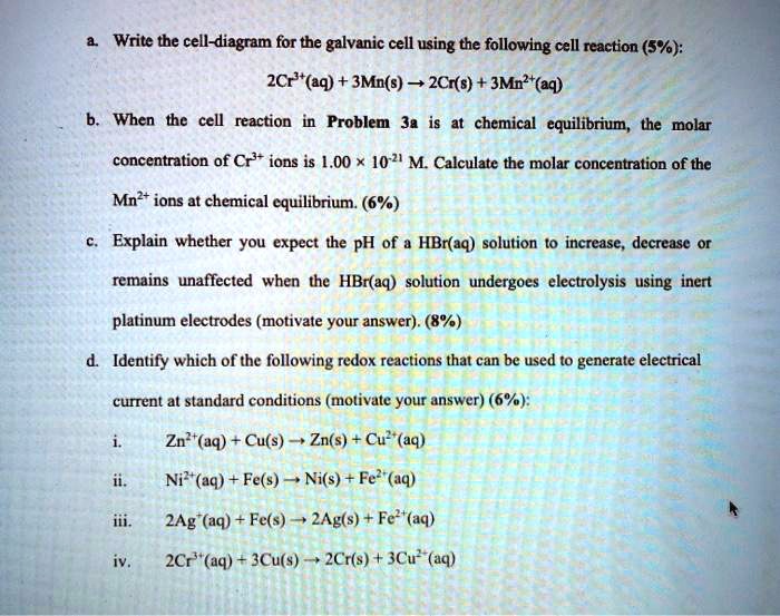 SOLVED:Write the cell-diagram for the galvanic cell using the following ...