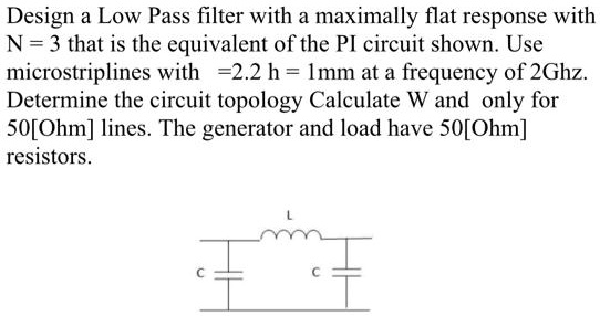 SOLVED: Design a Low Pass filter with a maximally flat response with N ...