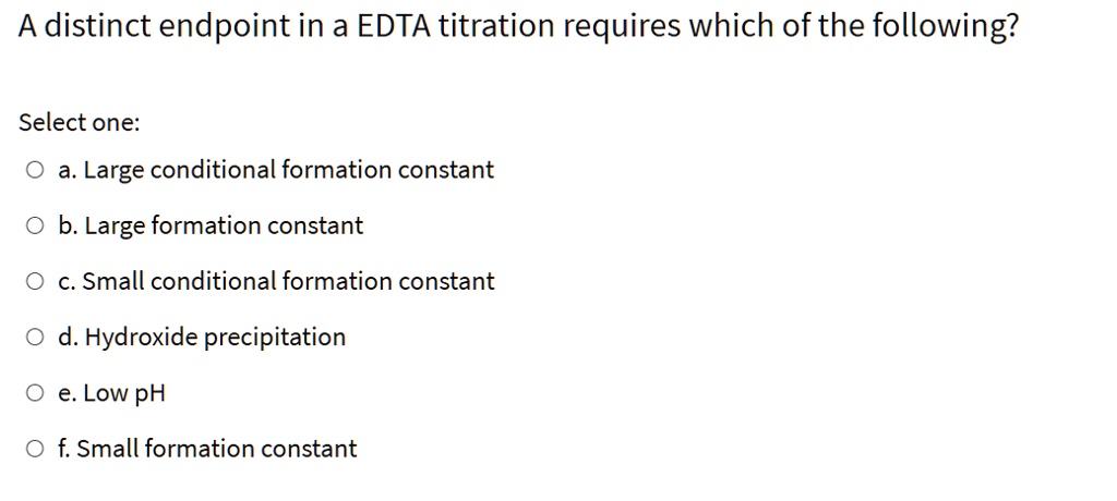 SOLVED:A distinct endpoint in a EDTA titration requires which of the ...