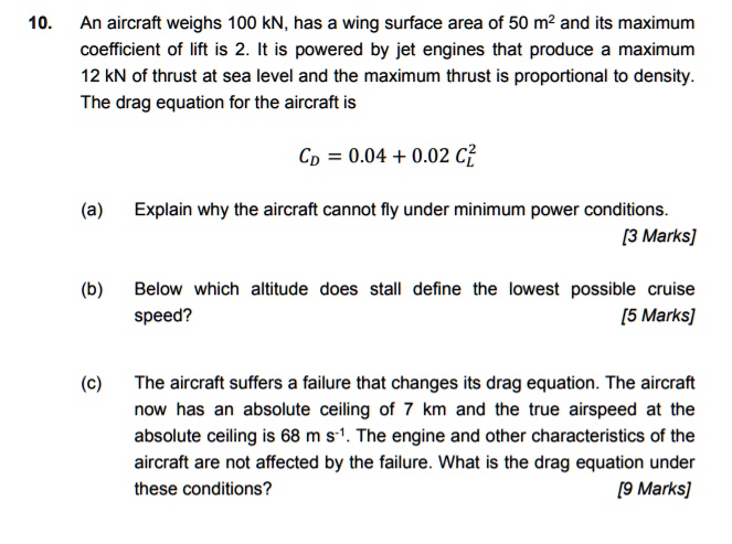 10 an aircraft weighs 100 kn has wing surface area of 50 m and its ...