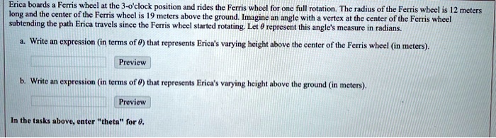 Erica boards a Ferris wheel at the 3-o'clock position and rides the ...
