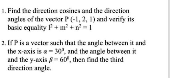 1 find the direction cosines and the direction angles of the vector p ...