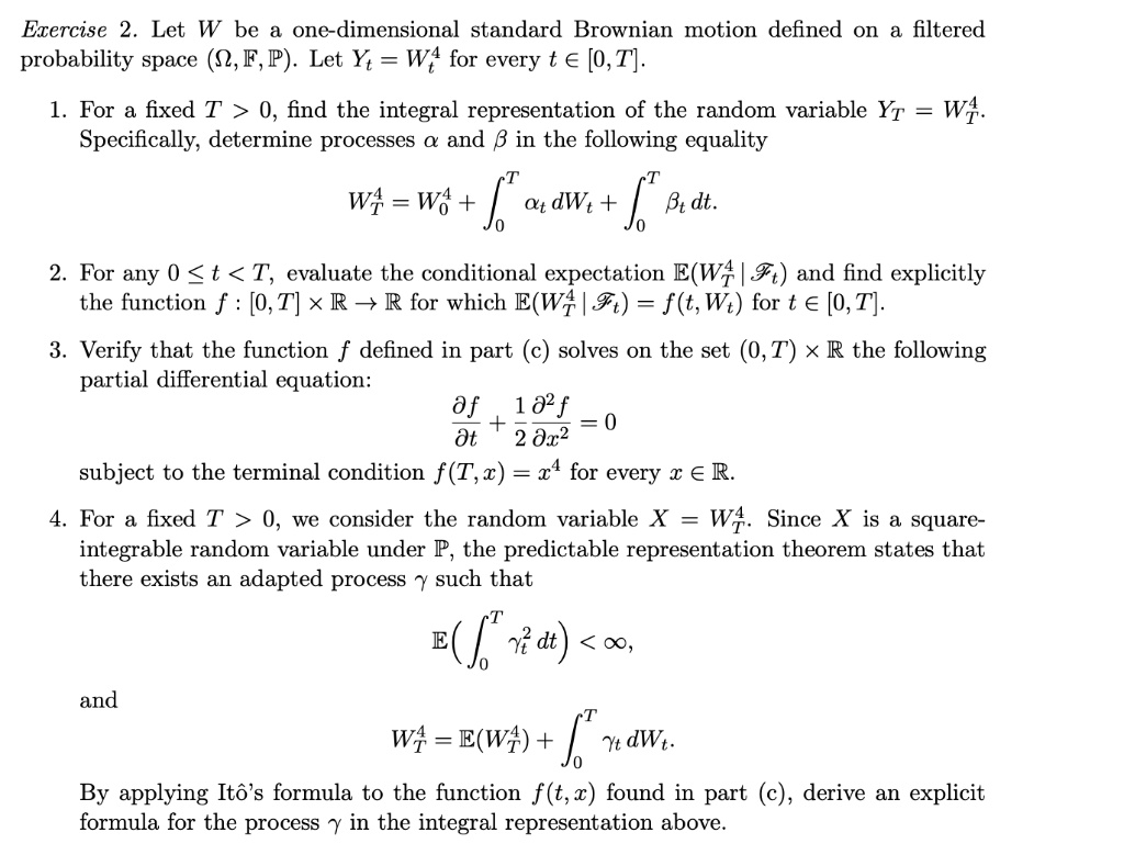 exercise 2 let w be one dimensional standard brownian motion defined on probability space fp let ...