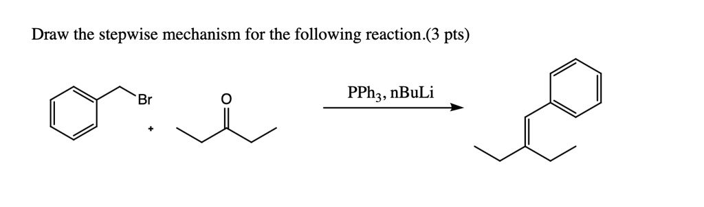 draw the stepwise mechanism for the following reaction3 pts br pph3 ...