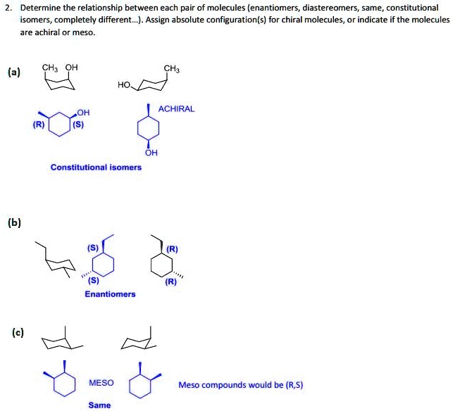 SOLVED: Determine the relationship between each pair of molecules (enantiomers, diastereomers ...