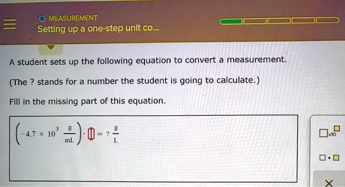 SOLVED: MEASUREMENT Setting up a one-step unit Co; A student sets up ... SOLVED: MEASUREMENT Setting up a one-step unit Co; A student sets up ...