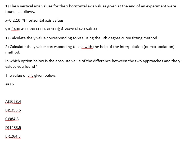 SOLVED: The vertical axis values for the horizontal axis values given ...
