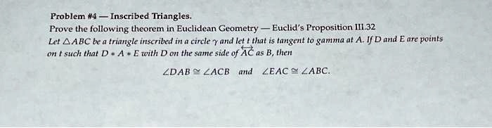 SOLVED: Problem #4 - Inscribed Triangles: Prove the following theorem in Euclidean Geometry ...