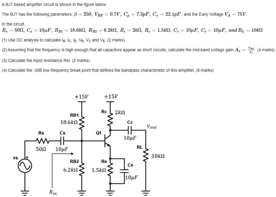 SOLVED: A BJT-based amplifier circuit is shown in the figure below TheBJThas the following ...