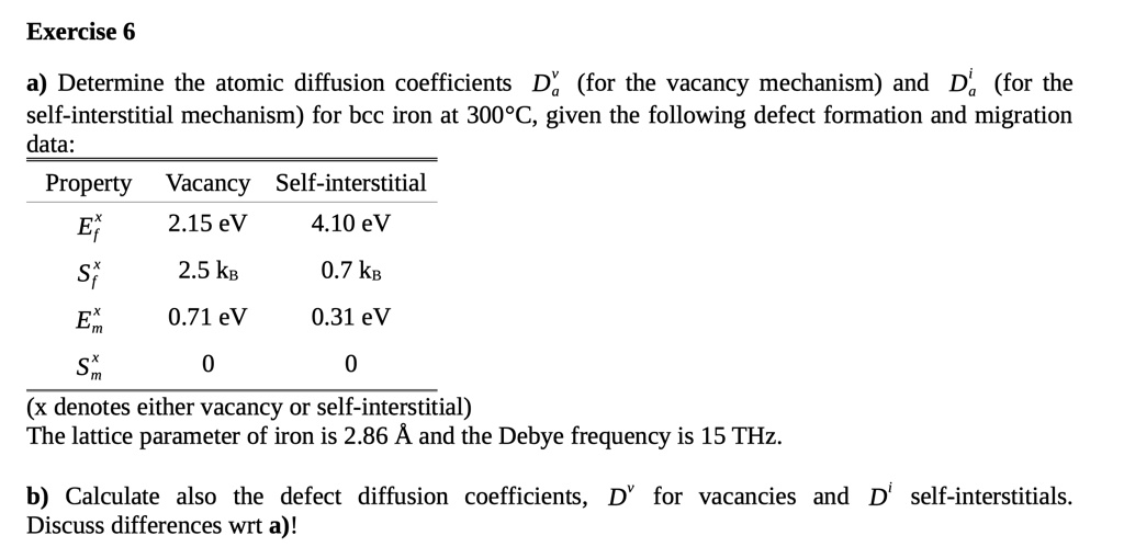 SOLVED: Exercise 6 a) Determine the atomic diffusion coefficients D ...