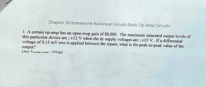 Chapter 20 Homework Nonlinear Circuits Basic Op-Amp Circuits 1. A ...