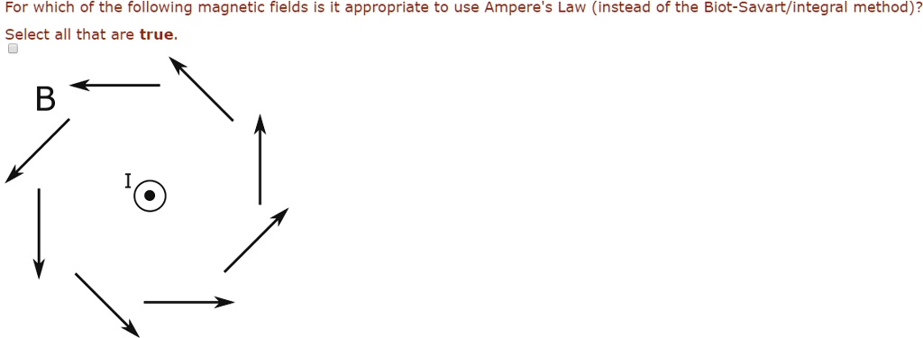 SOLVED: For which of the following magnetic fields is it appropriate to ...