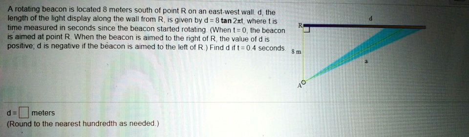 SOLVED: A rotating beacon is located 8 meters south of point R on an ...