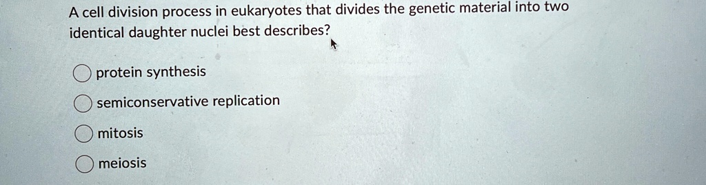 A cell division process in eukaryotes that divides the genetic material ...