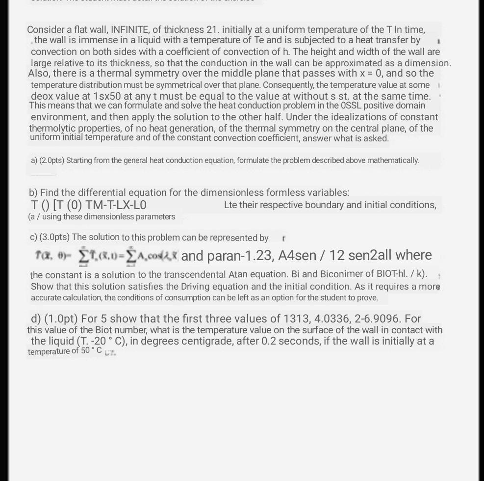 Consider a flat wall, INFINITE, of thickness 21. Initially at a uniform temperature of T. In ...