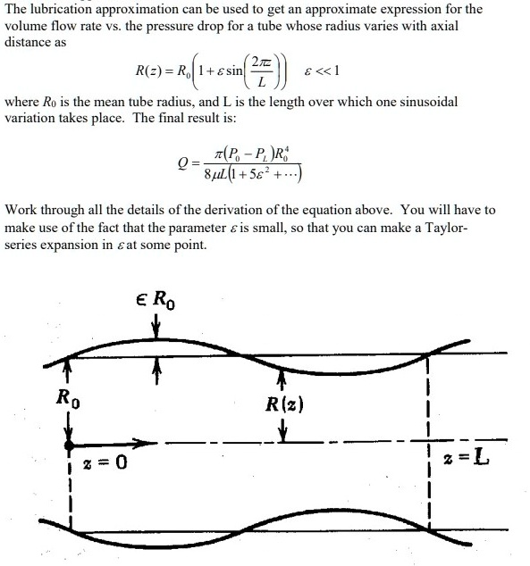 SOLVED: The lubrication approximation can be used to get an approximate ...