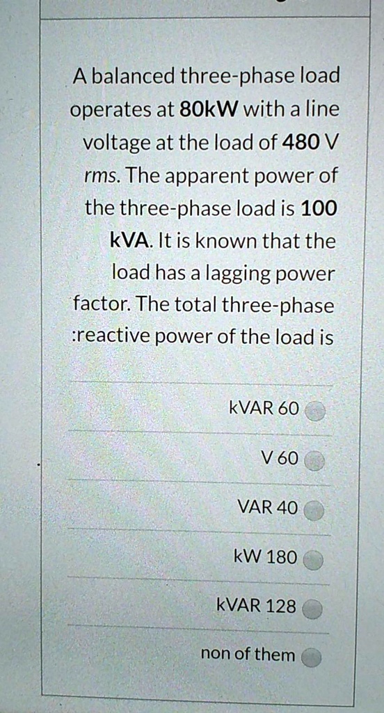 SOLVED: A balanced three-phase load operates at80kWwith a line voltage ...